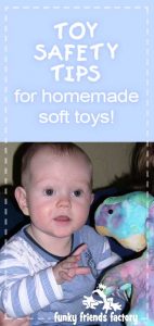 Toy Safety Tips for home made toys. | Funky Friends Factory