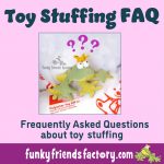 Lots of Stuff about Toy Stuffing! (Video, Tips, Types & FAQ) | Funky ...