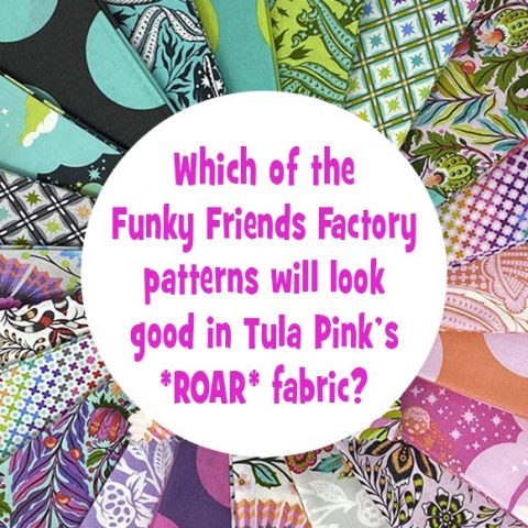 💗Tula Pink Dinosaur *ROAR* fabric and Funky Friends Factory pattern ...